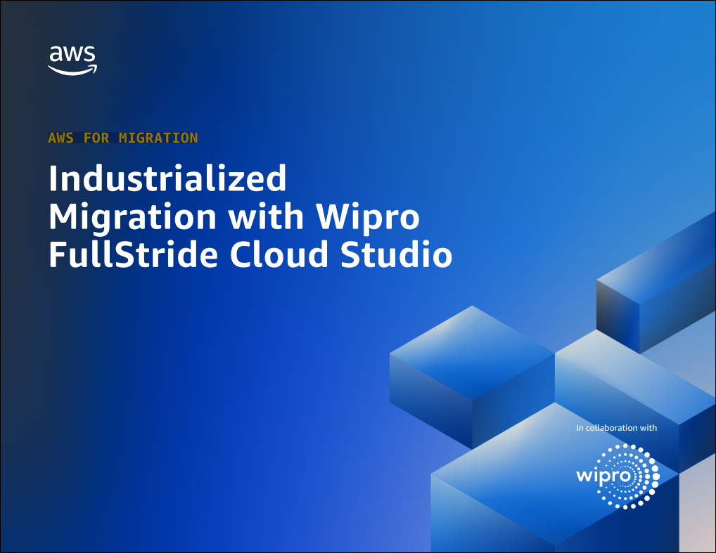 AWS For Migration: Industrialized Migration with Wipro FullStride Cloud Studio - WisdomInterface